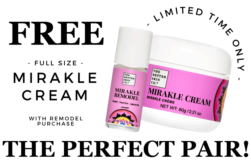 The Better Skin Co.: NEW REMODEL PRIMER + A FREE MIRAKLE CREAM | Milled